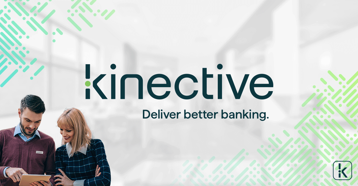 Kinective: Deliver Better Banking